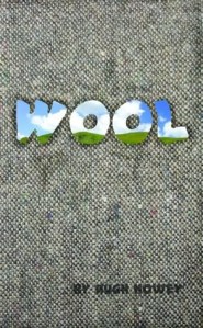 WOOL (WOOL #1) by HUGH HOWEY